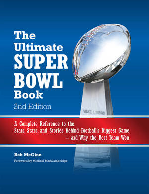 The ultimate super bowl book : a complete reference to the stats, stars ...